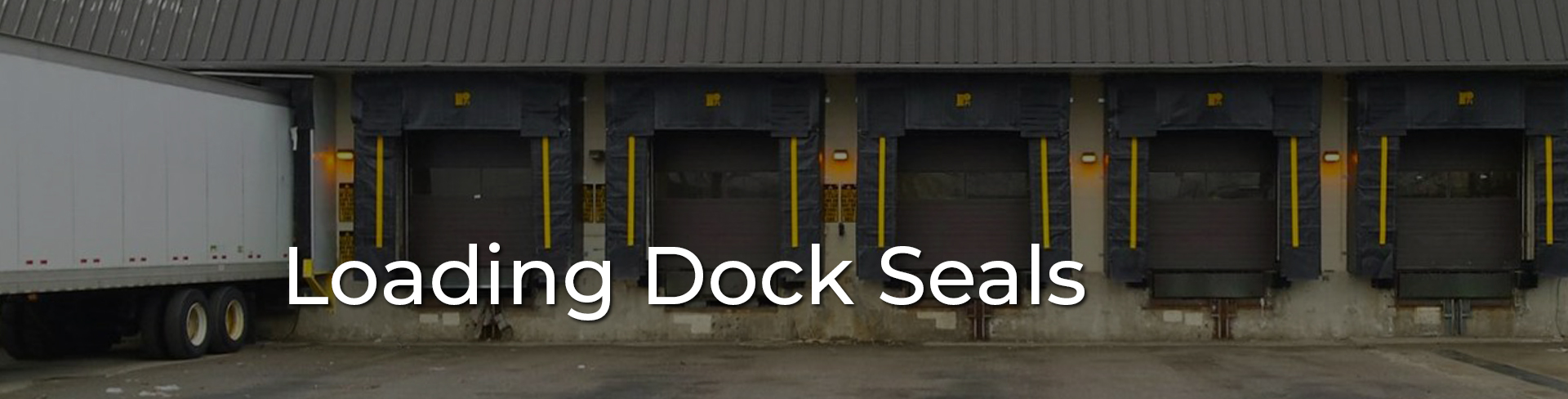 Loading Dock Seals, Dock Seals, Loading Dock Equipment